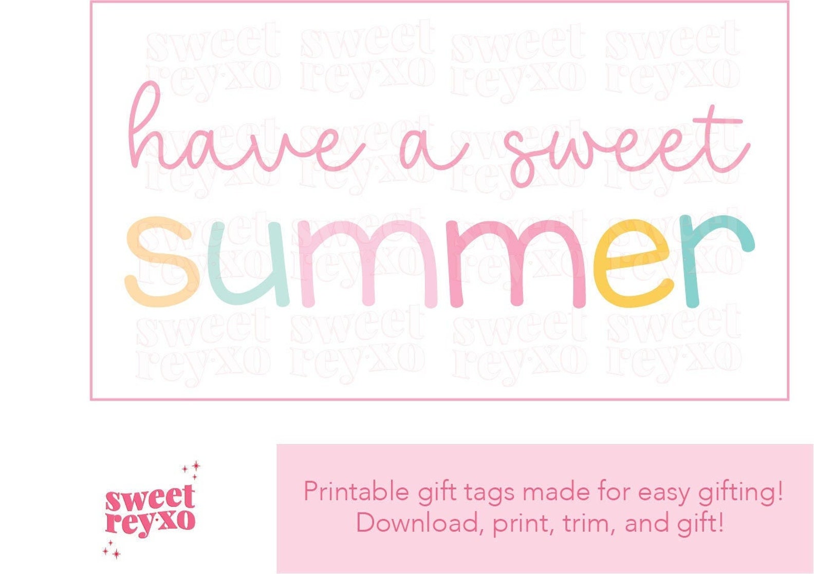 Summer End of Year Student Gift Tag Printable Have a Sweet Summer Gift ...
