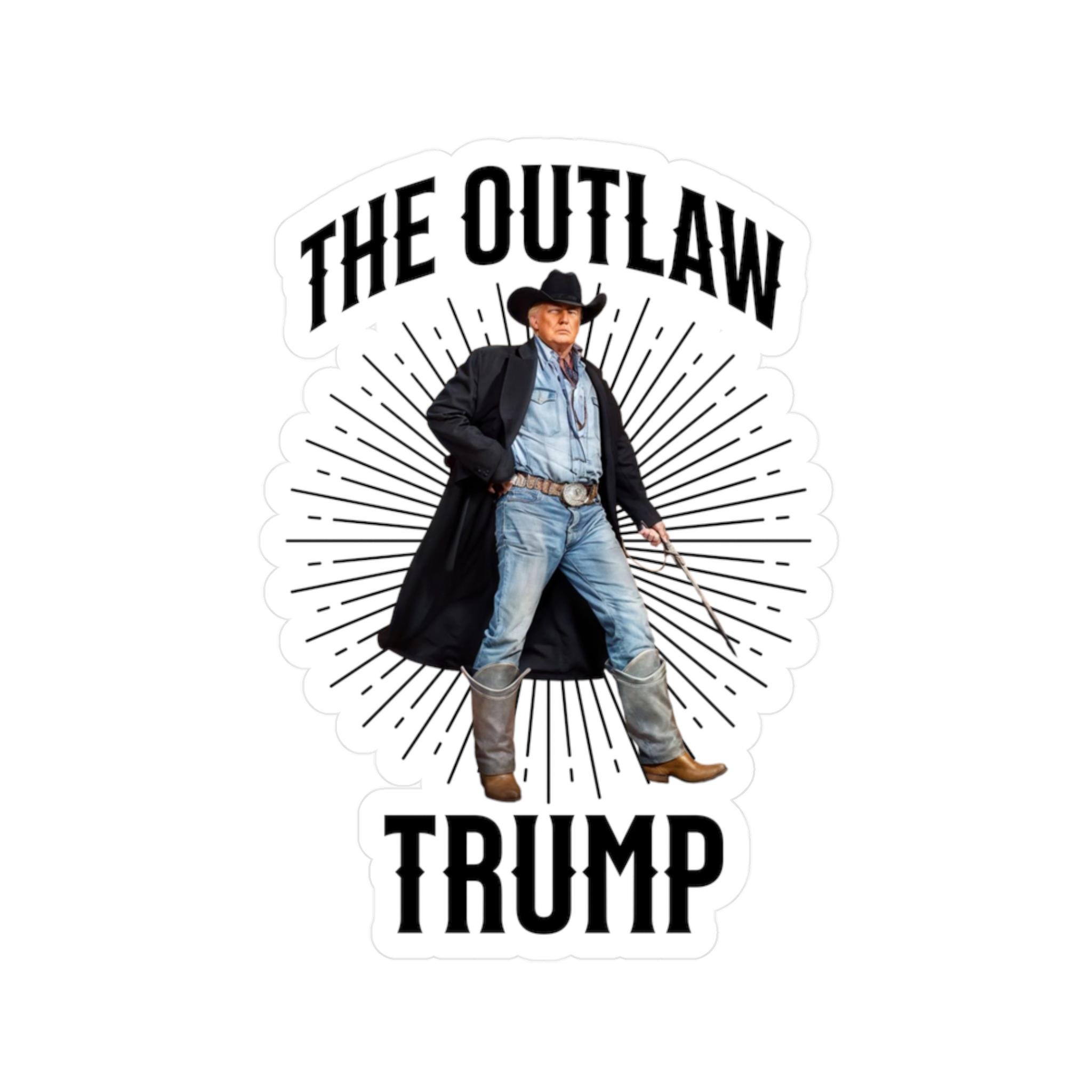 Western Outlaw Trump 2024 Sticker, Western Donald Trump, Cowboy Trump ...