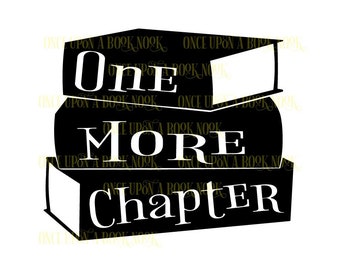 Just One More Chapter PDF & SVG Cut File | Etsy