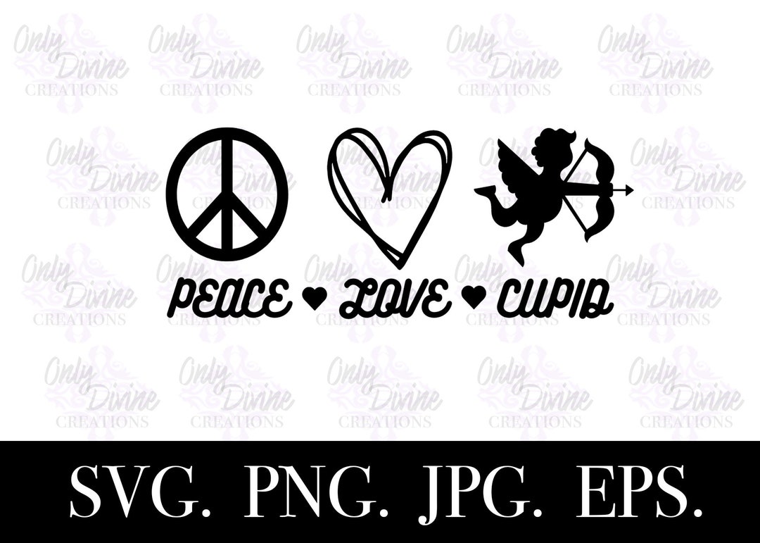 Peace Love Cupid Valentines SVG File, Valentine Designs Svg, Valentines ...