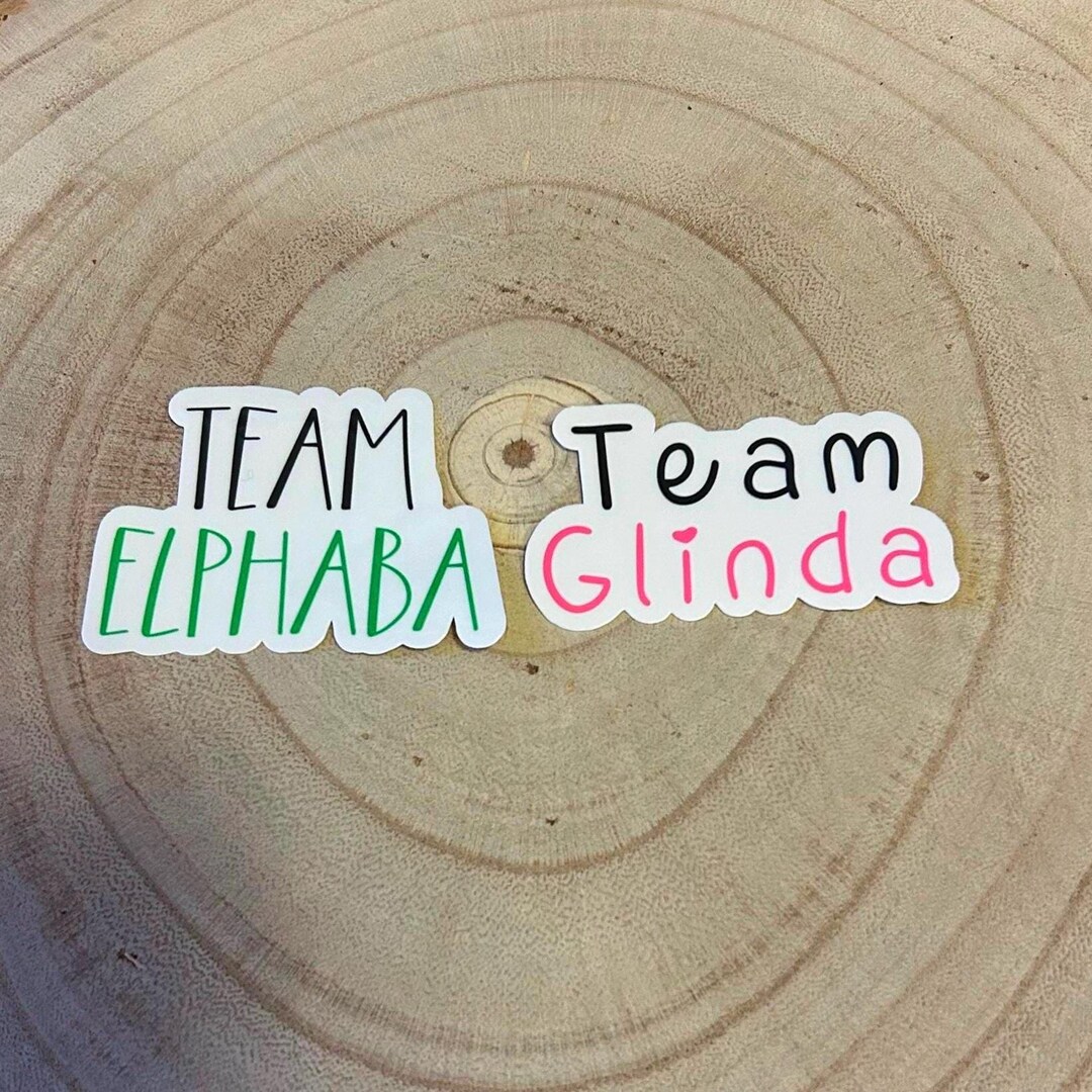 Team Elphaba / Team Glinda Stickers Wicked Merchandise Reading Sticker ...