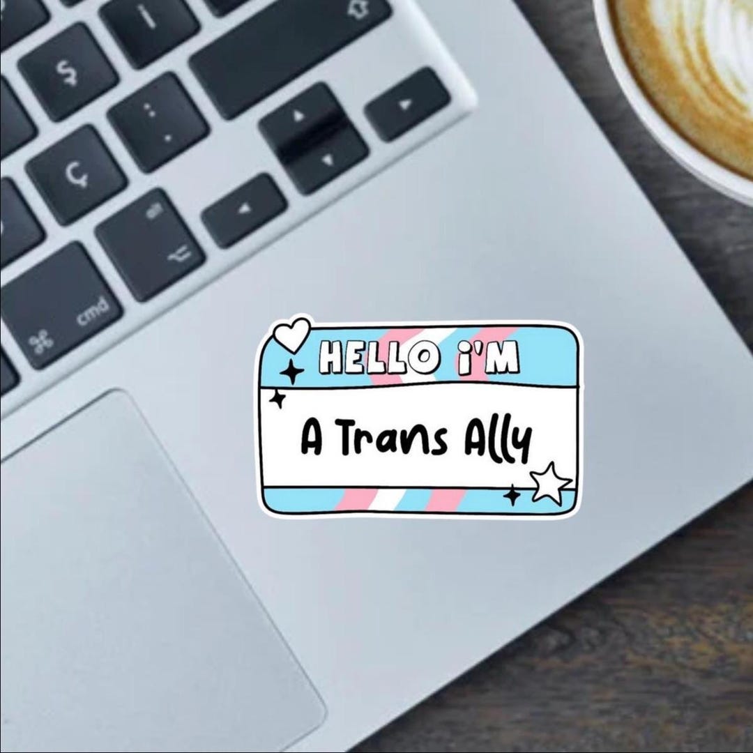 Hello, I'm a Trans Ally Sticker Bumper Sticker or Magnet - Trans Lives ...