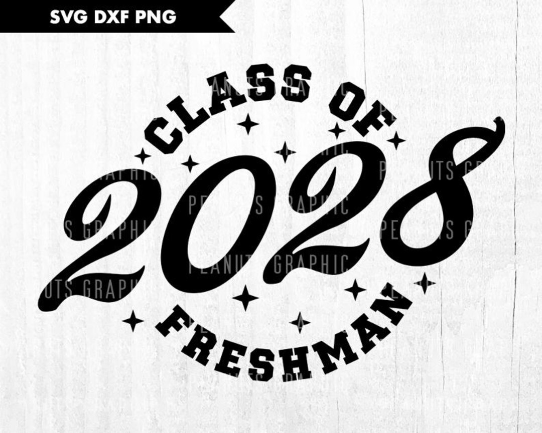 Freshman Svg Png, Class of 2028 Svg, Freshman 2026 Svg, First Day of ...