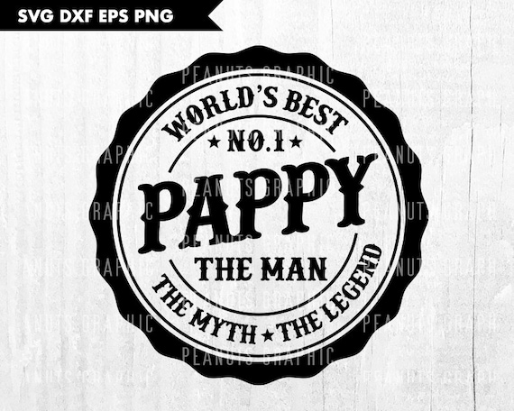 Pappy the Man the Myth the Legend SVG Fathers Day Svg Father - Etsy