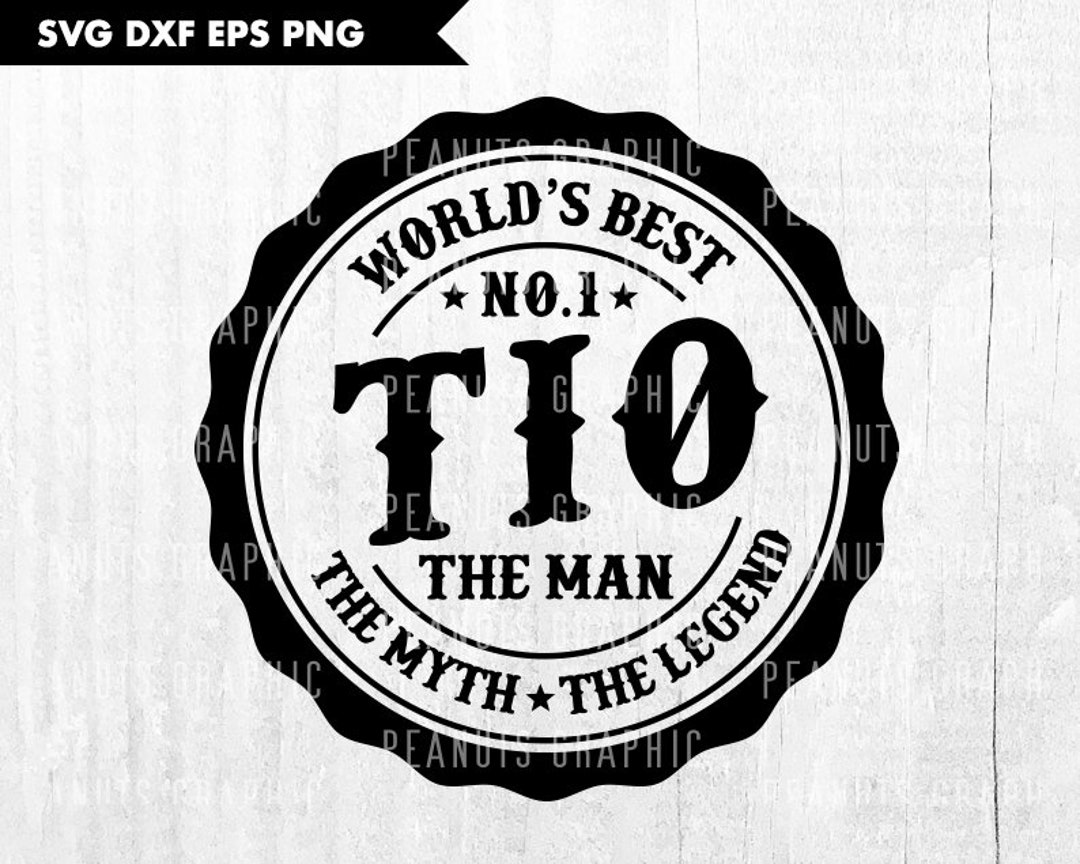 Tio the Man the Myth the Legend SVG, Fathers Day Svg, Father Day, Files ...