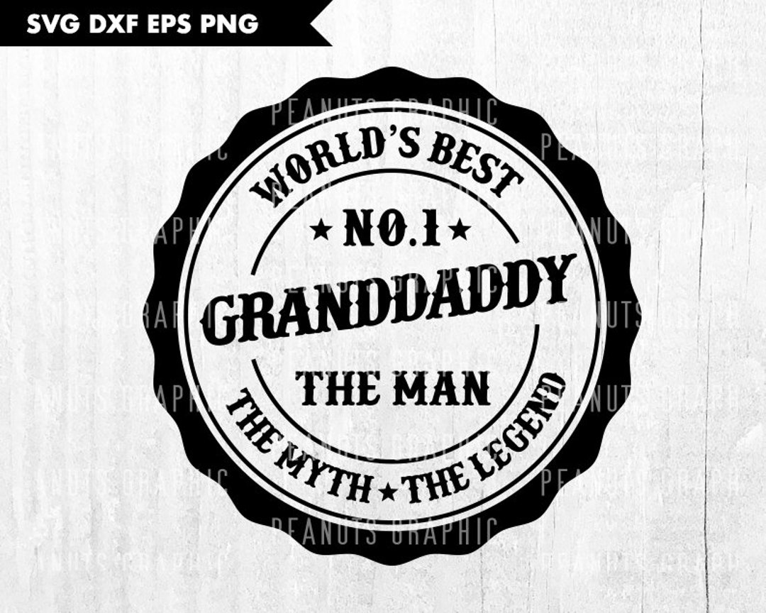 Granddaddy the Man the Myth the Legend SVG, Fathers Day, Father Day ...