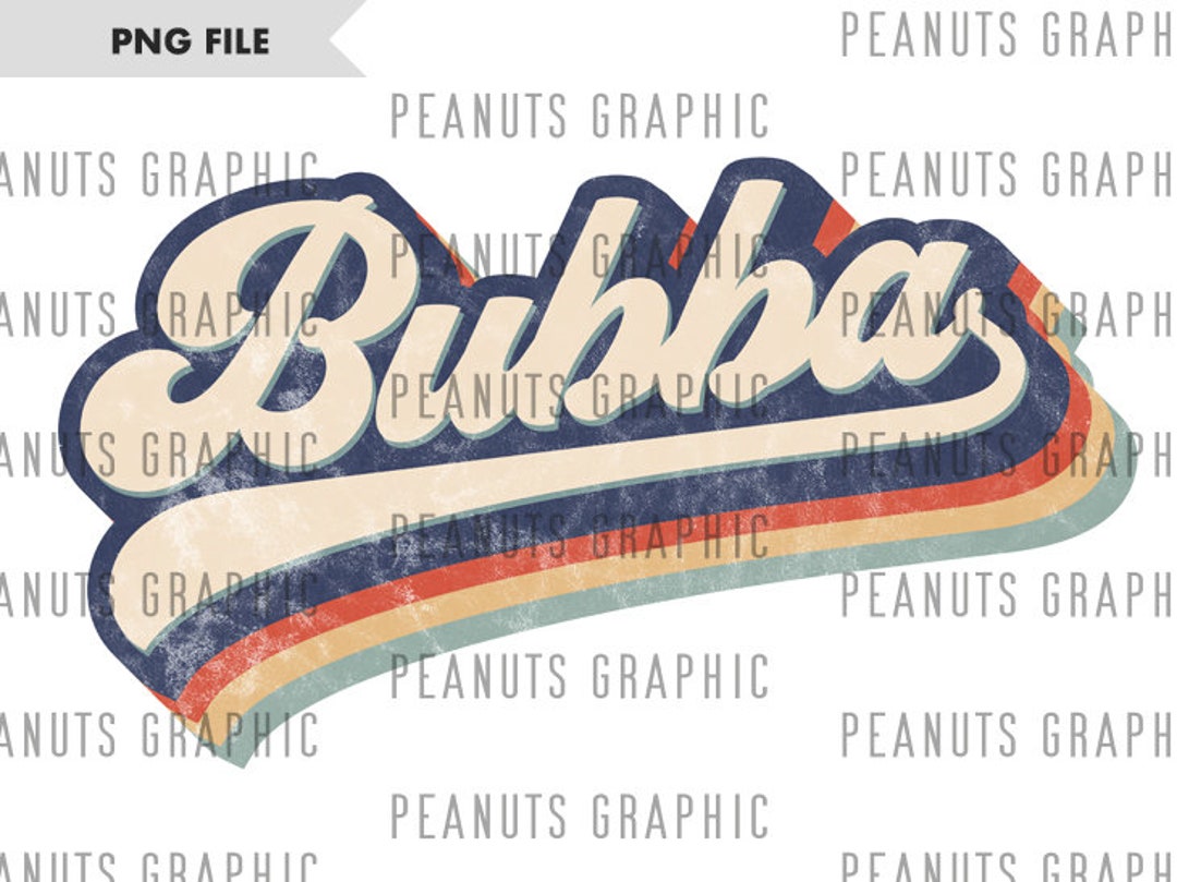 Retro Bubba PNG Sublimation Design, Vintage, Distressed, Digital ...