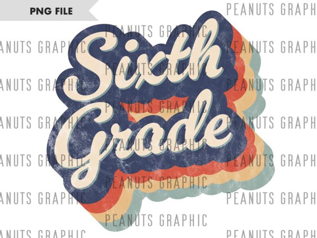 Sixth Grade Png, Back to School Png, 6th Grade Png Sixth Grade Teacher ...