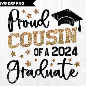 Proud Cousin of a 2024 Graduate SVG, Class of 2024, Graduation, Cousin ...