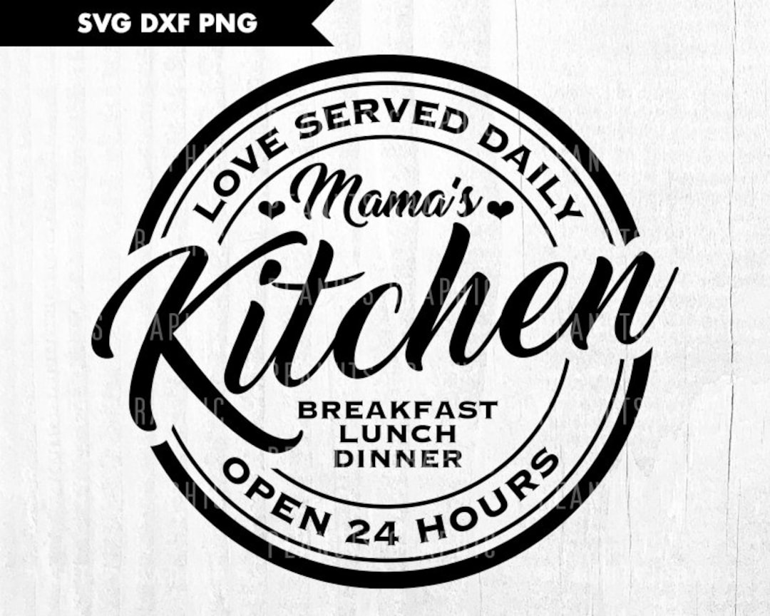 Mama's Kitchen Svg, Kitchen Sign Decor SVG, Kitchen Quotes SVG, Kitchen ...