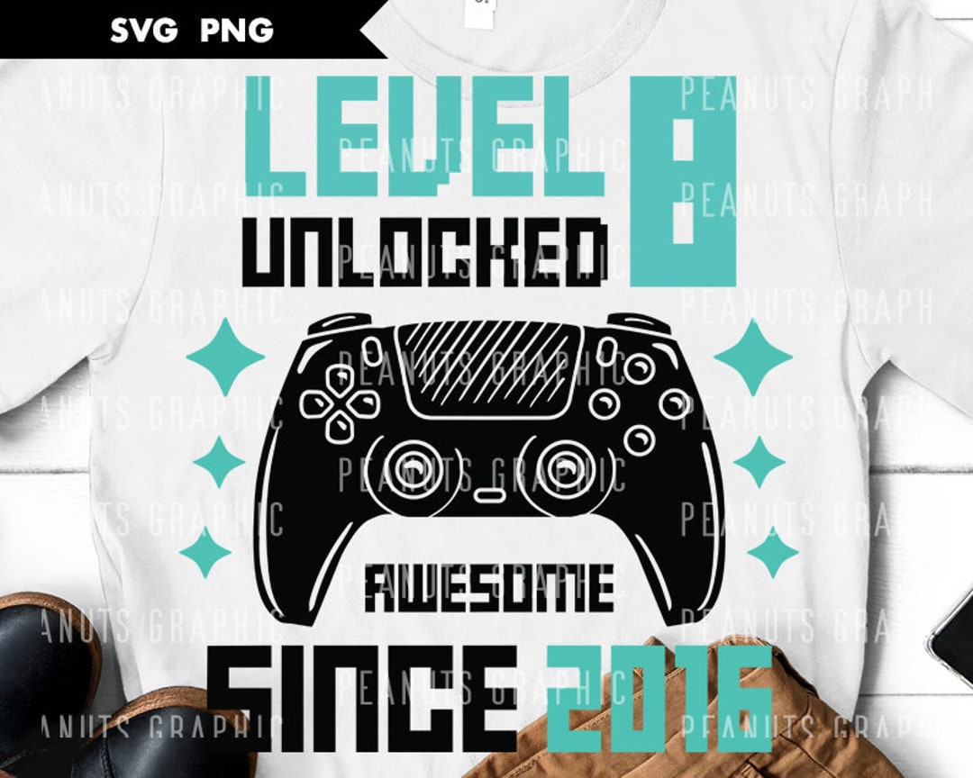Level 8 Unlocked SVG, 8th Birthday, 8 Years Old, Gamer Shirt Svg, Files ...