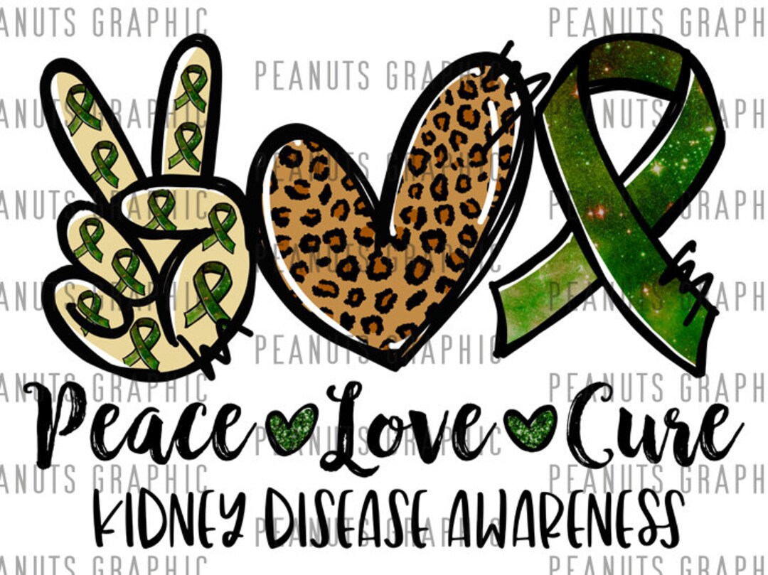 Peace Love Cure PNG, Sublimation Design, Kidney Disease Awareness Png ...