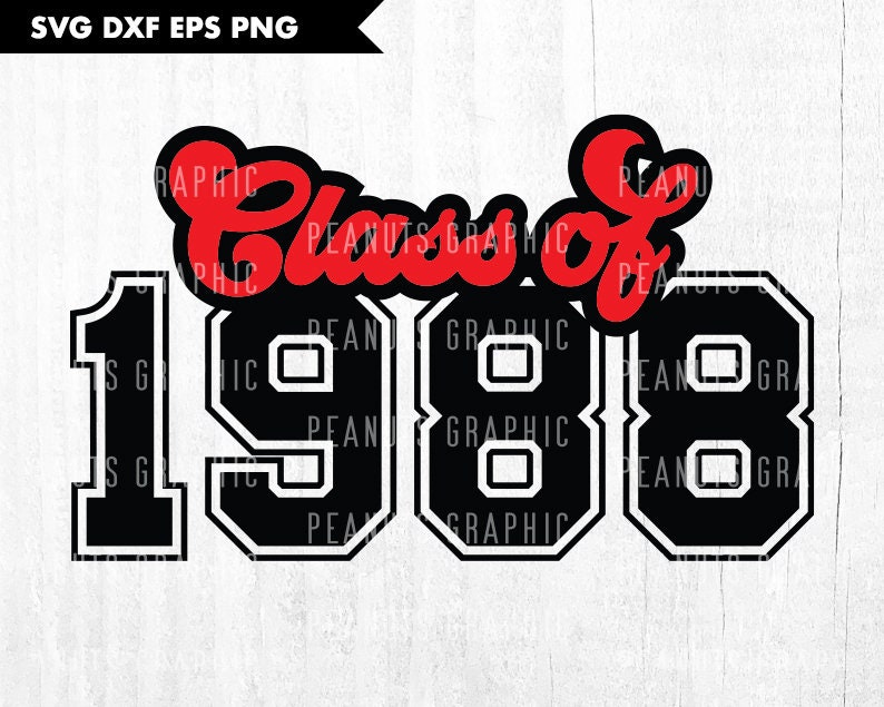 Reunion SVG Class of 1988 Svg, Group Spirit, Shirt, Senior 80 Files for ...