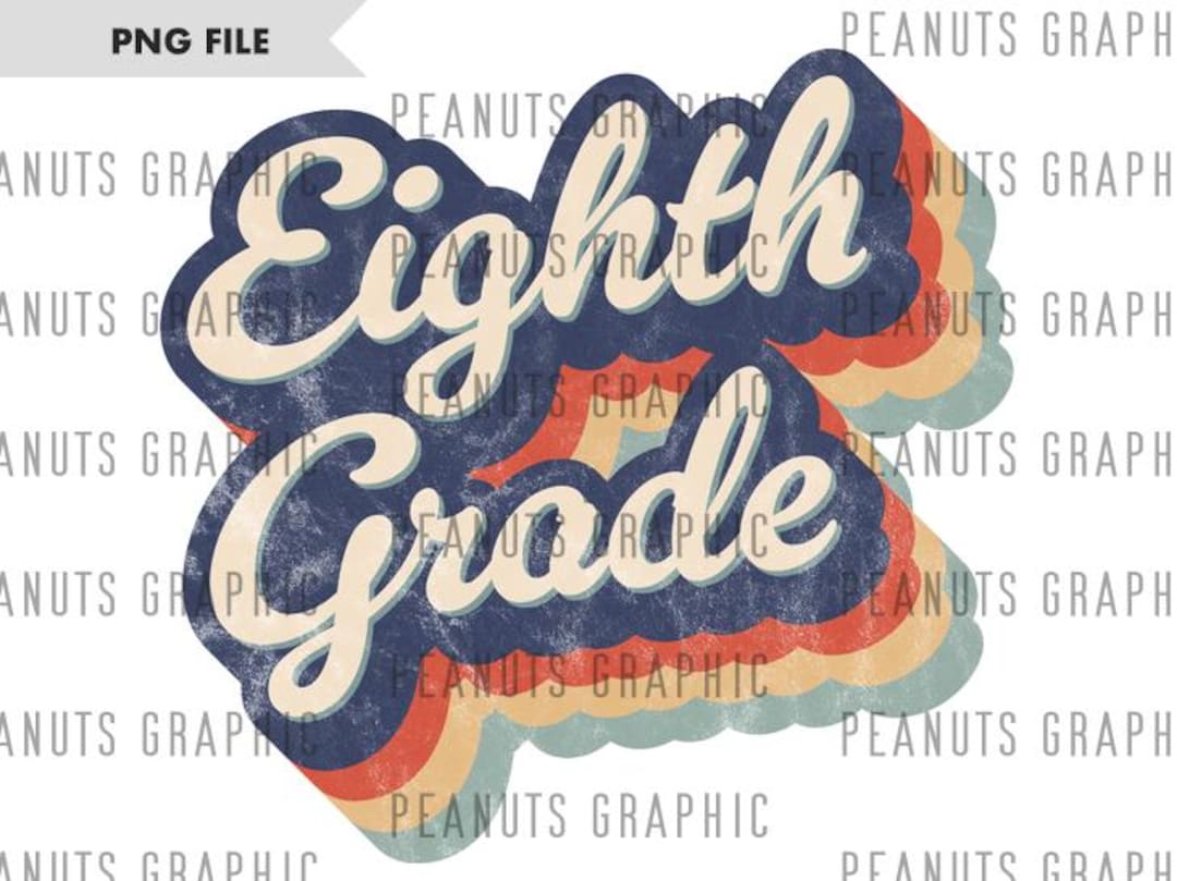 Eighth Grade Png, Back to School Png, 8th Grade Png Eighth Grade ...