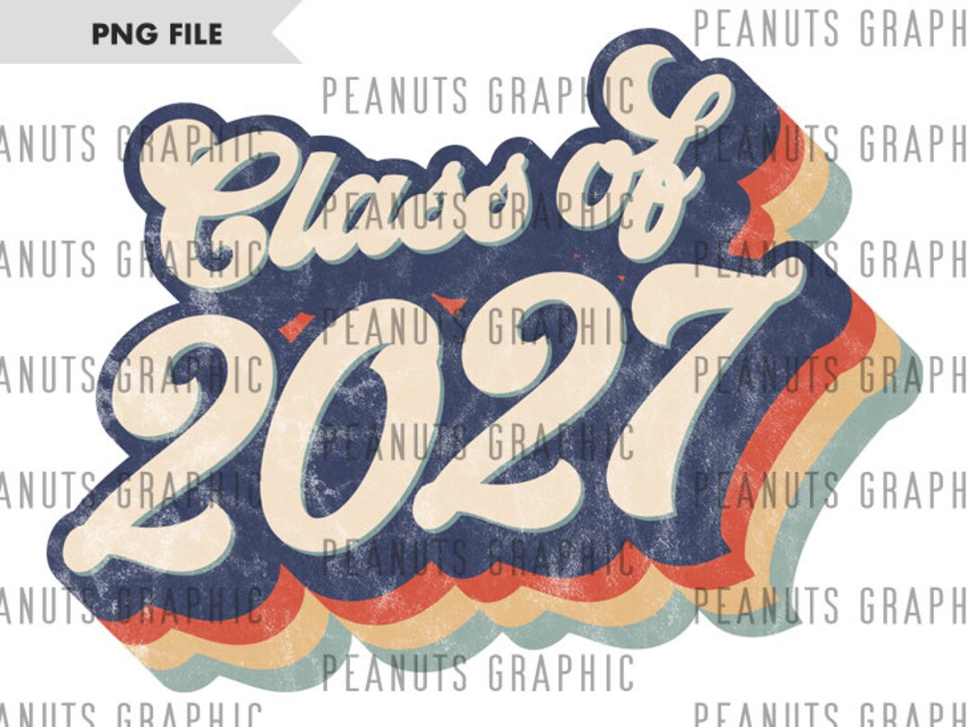 Retro Class of 2027 PNG Sublimation Design, Vintage, Distressed ...