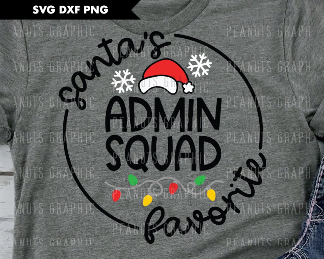 Funny Christmas Admin Squad Svg, Santa's Favorite Admin Squad Svg, Fun ...