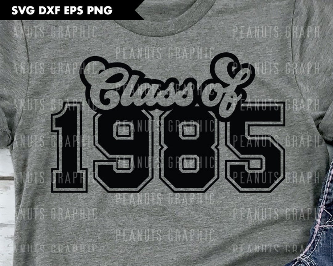 Reunion SVG Class of 1985 Svg, Group Spirit, Shirt, Senior 80 Files for ...