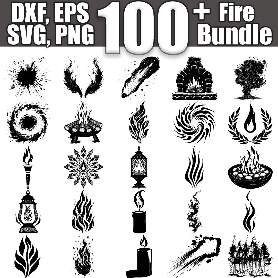 Fire SVG Bundle, Set of 100, Instant Digital Download Svg Png Dxf Eps ...