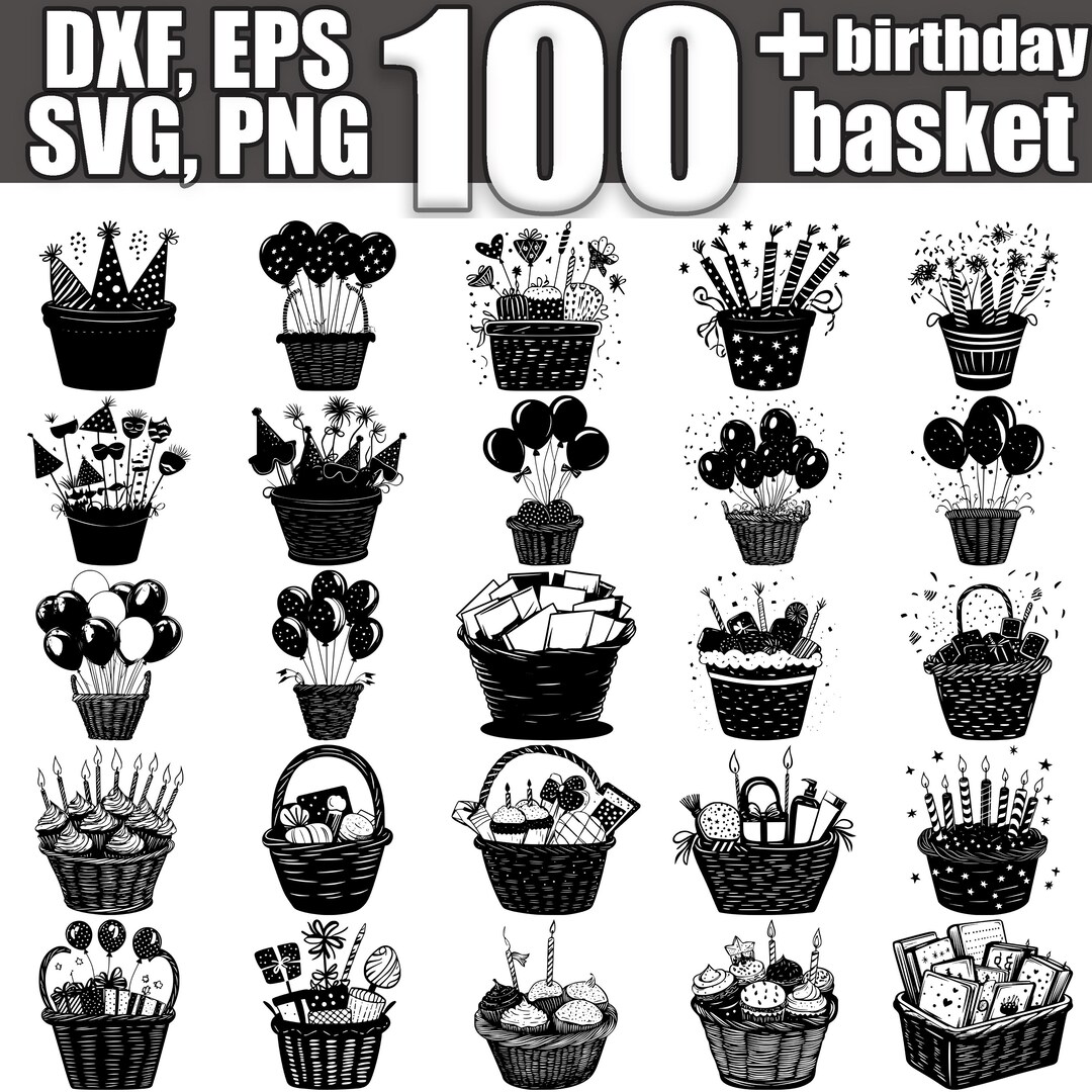 Birthday Basket SVG Bundle, Set of 100, Instant Digital Download Svg ...