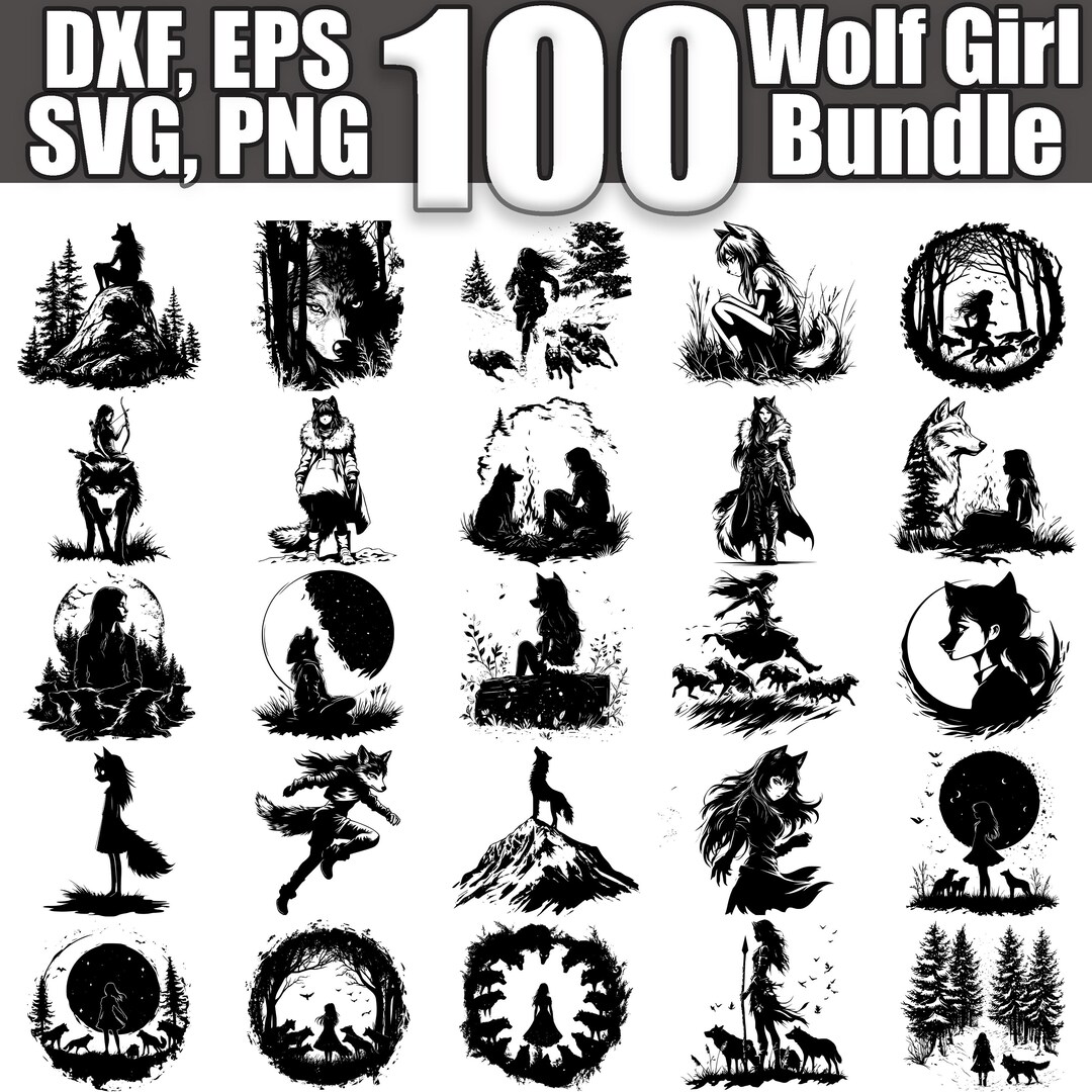 Wolf Girl SVG Bundle, Set of 100, Instant Digital Download Svg Png Dxf ...
