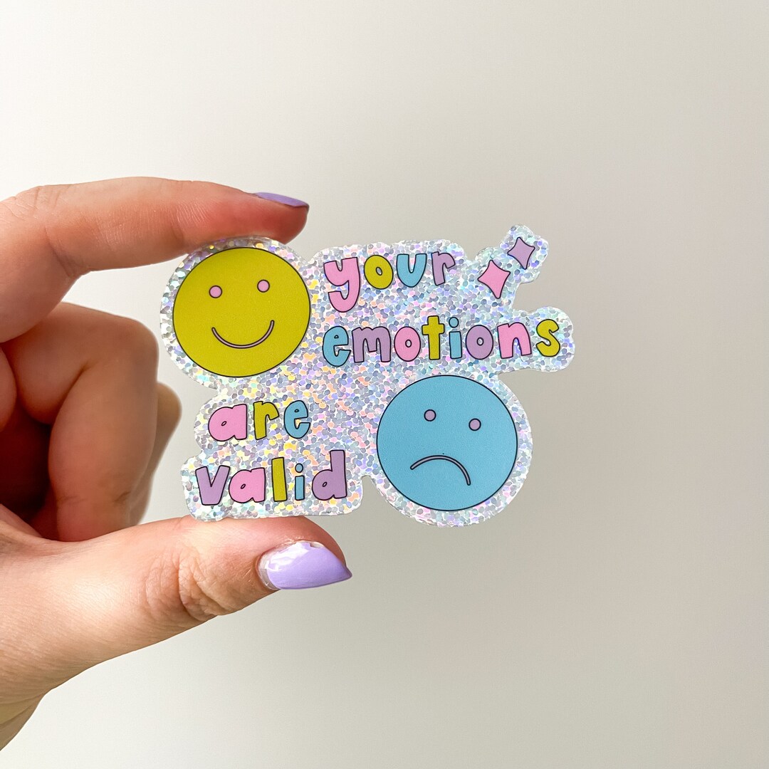 Your Emotions Are Valid Glitter Sticker Cute Sticker, Waterproof ...