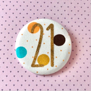 21st Birthday Badge, Age Badge, Glitter Age Badge, Birthday Pin, Fabric ...