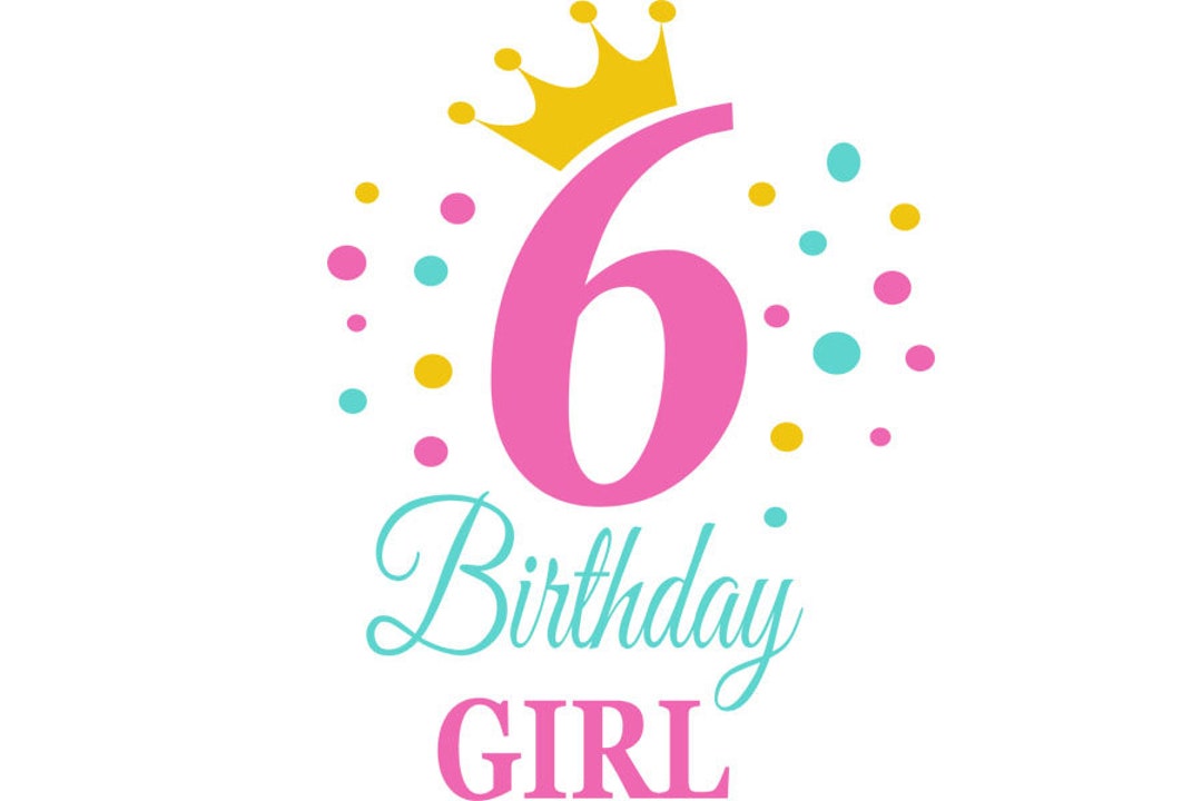 6th Birthday Girl Svg, Birthday Princess Svg, 6th Birthday Svg, B-day ...