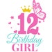 Girl 12th Birthday Svg, Butterfly Svg, 12th Girl Birthday Svg, Birthday ...