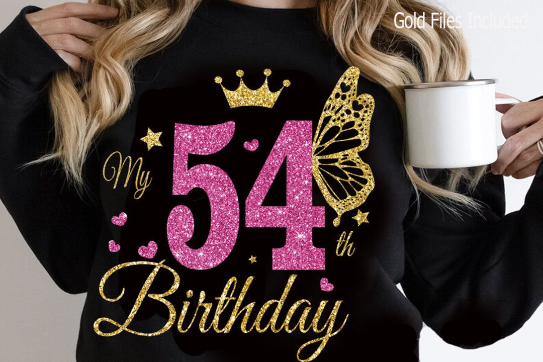 54th Birthday Svg Queen Birthday 54th Svg Butterfly Svg - Etsy