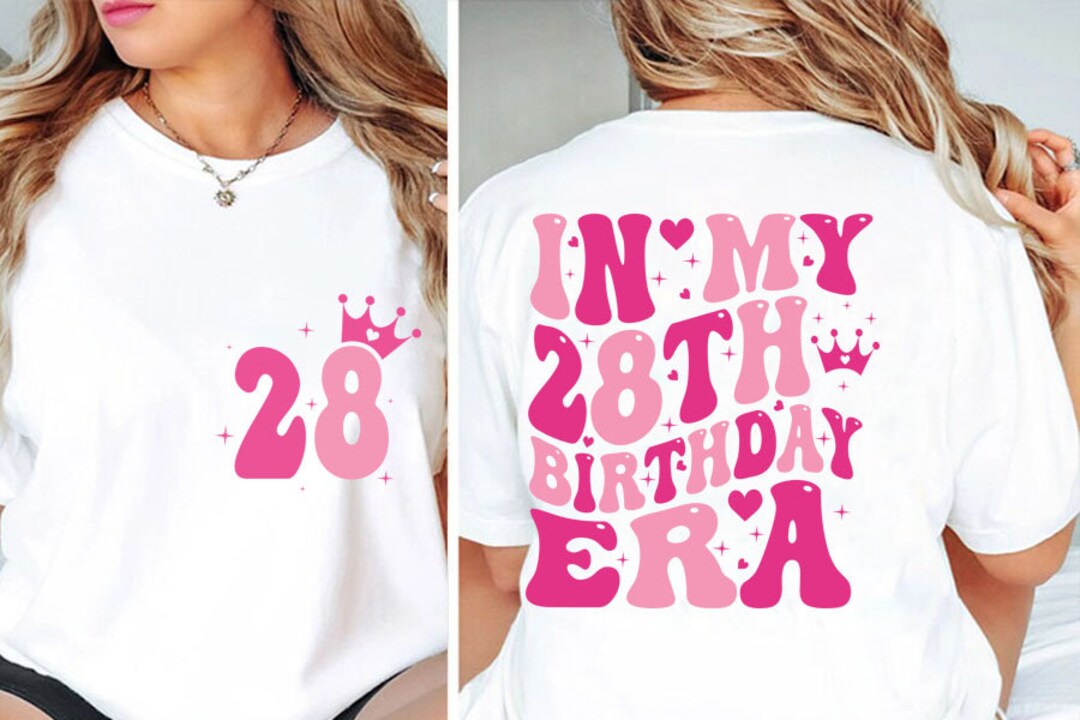 In My 28th Birthday Era Svg, Png, Girl 28th Birthday Svg Png, Girl ...