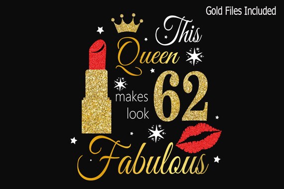 62nd Birthday Svg Queen Birthday 62nd Svg 62nd Birthday Svg | Etsy