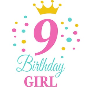Birthday Girl Svg, Birthday Princess Svg, 9th Birthday Svg, B-day Girl ...