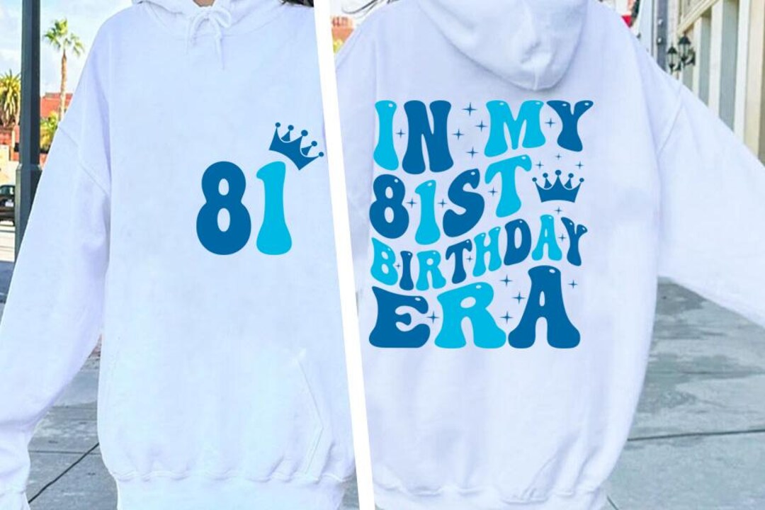 In My 81st Birthday Era Svg Png, Man 81st Birthday Svg Png, Man ...