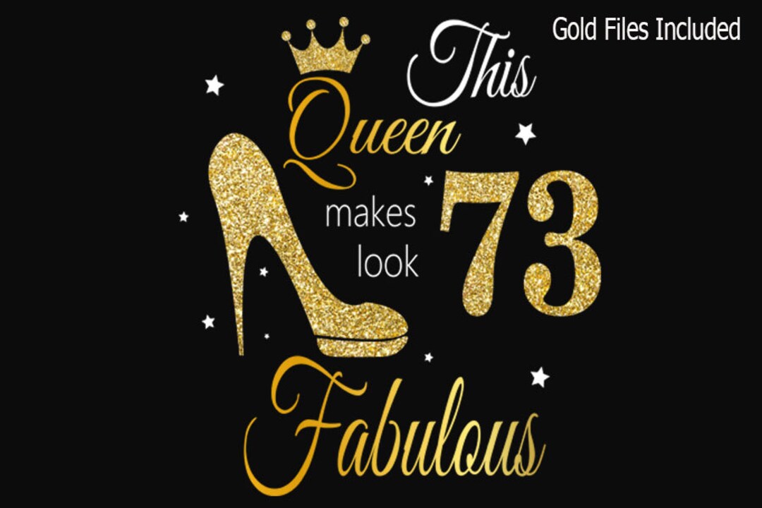 73rd Birthday Svg, Queen Birthday 73rd Svg, 73rd Birthday Svg, 73rd ...