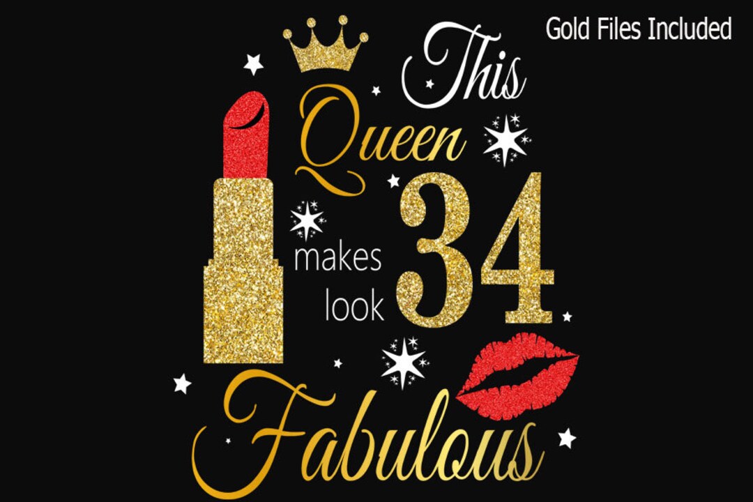 34th Birthday Svg, Queen Birthday 34th Svg, 34th Birthday Svg, 34th ...