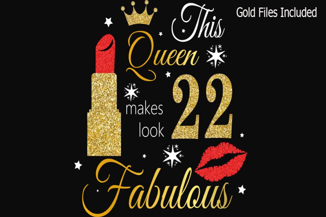 22nd Birthday Svg, Queen Birthday 22nd Svg, 22nd Birthday Svg, 22nd ...