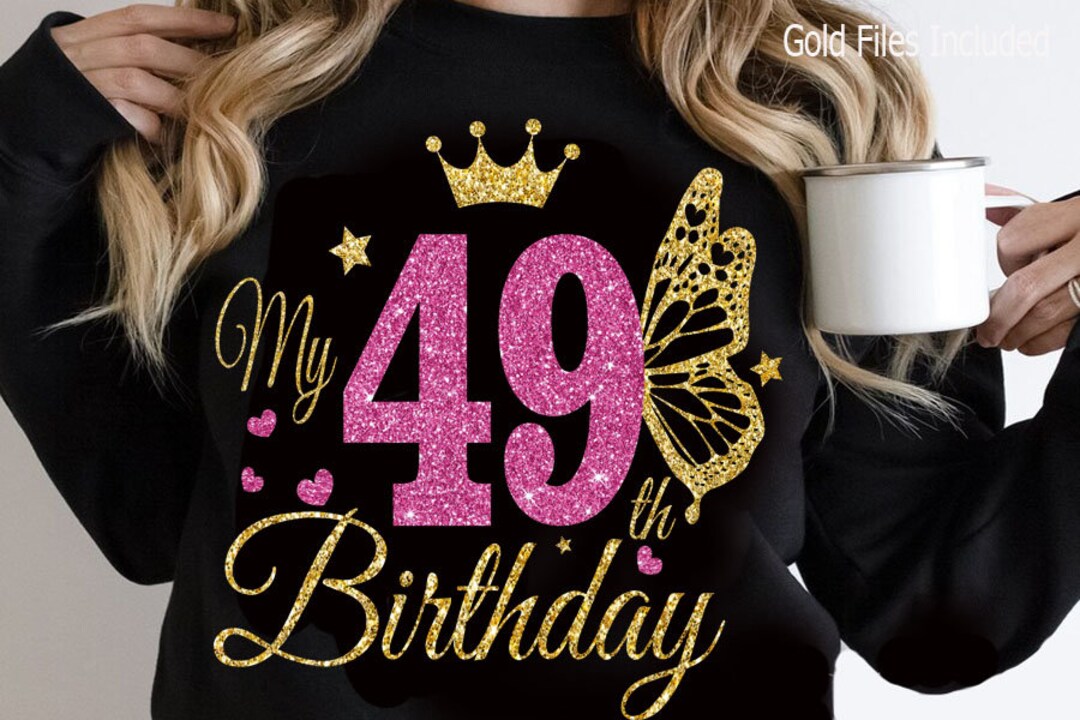 Girl 49th Birthday Svg, Butterfly Svg, 49th Girl Birthday Svg, Forty ...