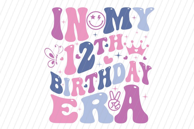12th Girl Birthday Png Svg,in My 12th Birthday Era Svg Png, in My ...