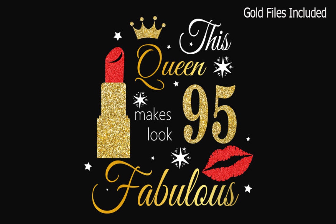 95th Birthday Svg Queen Birthday 95th Svg Gold Glitter 95th | Etsy