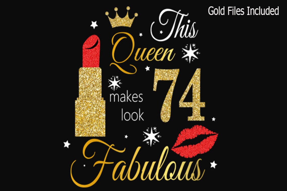 74th Birthday Svg Queen Birthday 74th Svg 74th Birthday Svg - Etsy