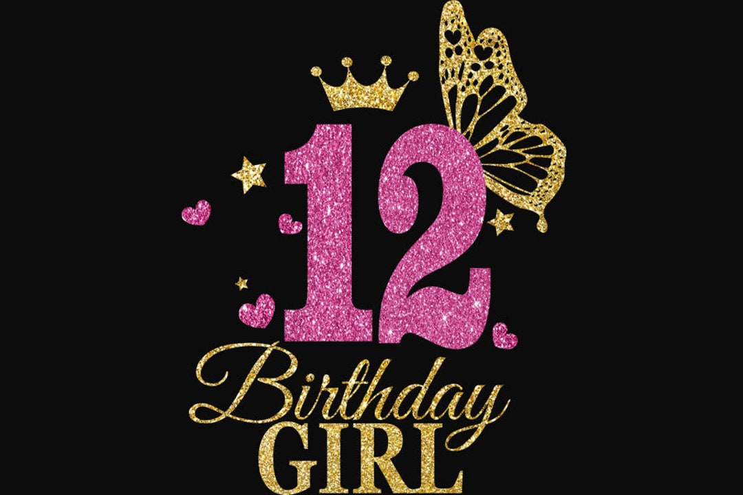 Girl 12th Birthday Svg, Butterfly Svg, 12th Girl Birthday Svg, Birthday ...