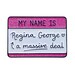 My Name is Regina George Mean Girls Pin - Etsy