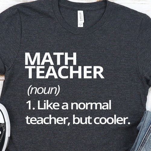 Math Teacher Like a Normal Teacher but Cooler T-shirtmath - Etsy