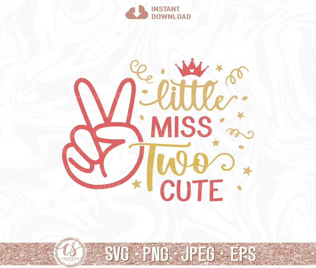 Little Miss Two Cute Svg, Second Birthday Svg, Two Finger Birthday Svg ...