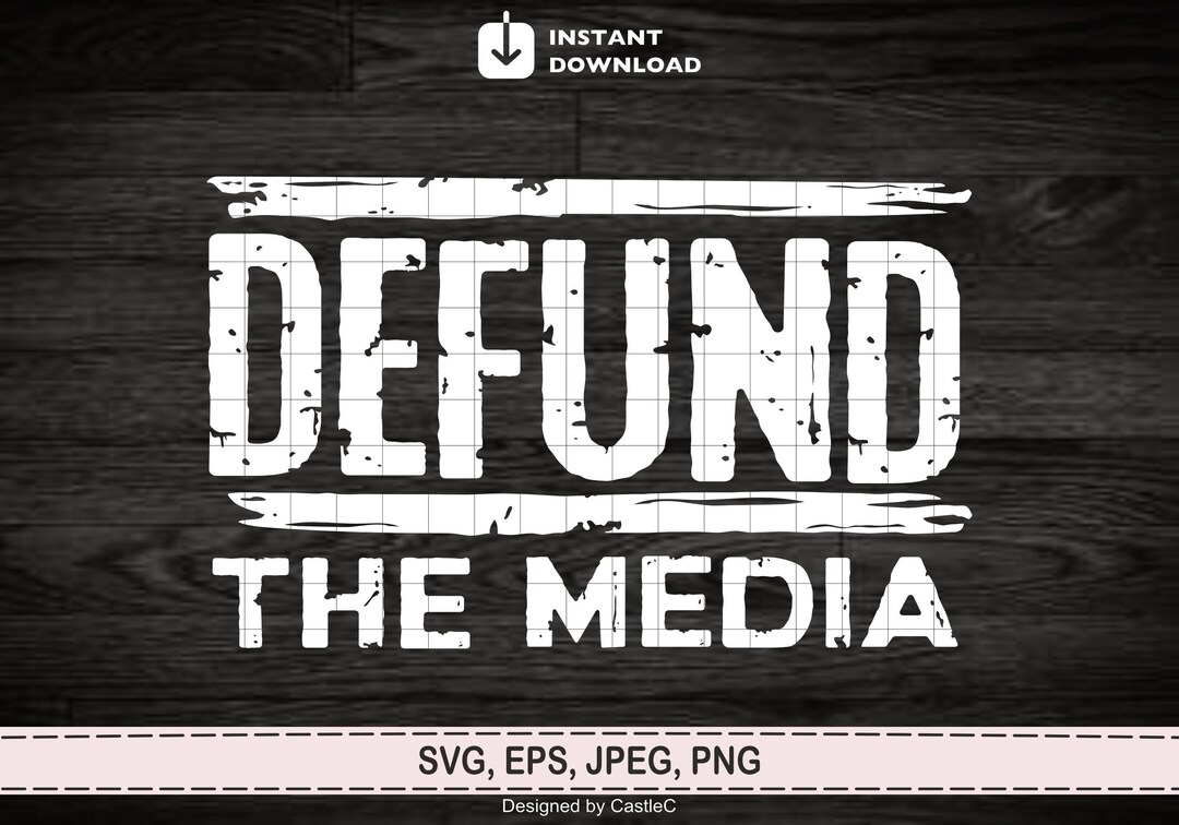 Defund the Media Svg, 2 Colors - Black and White, Fake New Svg ...