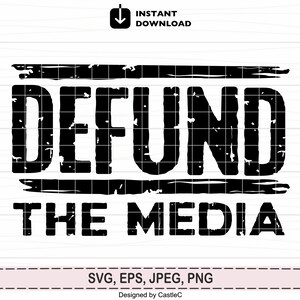Defund the Media Svg, 2 Colors Black and White, Fake New Svg, Political ...