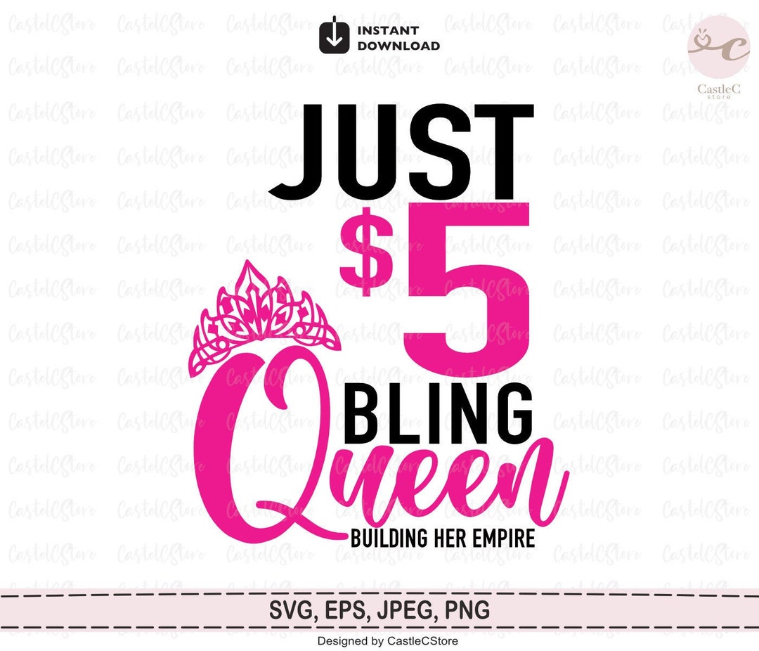 5 Bling Queen, Funny Jewelry Lover Gift Svg, Digital Files Png, Jpeg ...