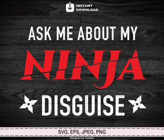 Ask Me About My Ninja Disguise Ninja Face Mask Svg Ninja - Etsy