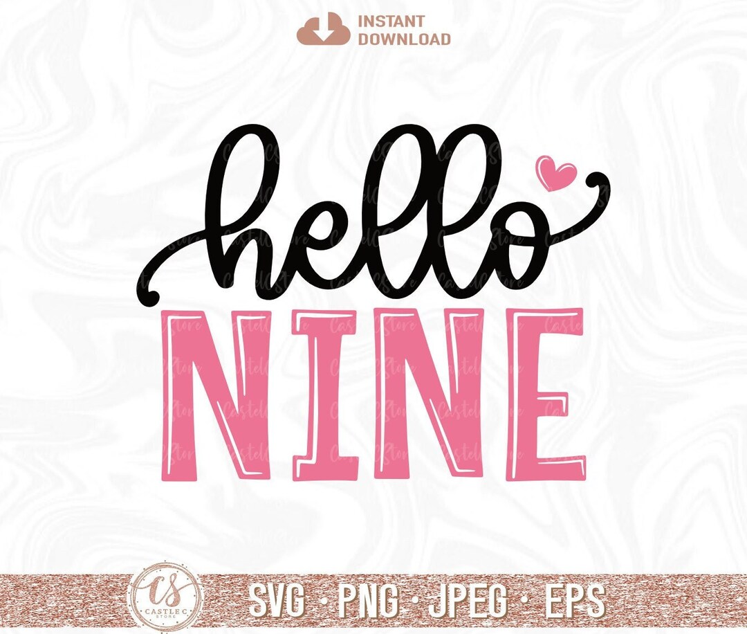 Hello Nine Svg, Birthday Girl Svg, Birthday Svg, 9 Birthday Girl Svg ...