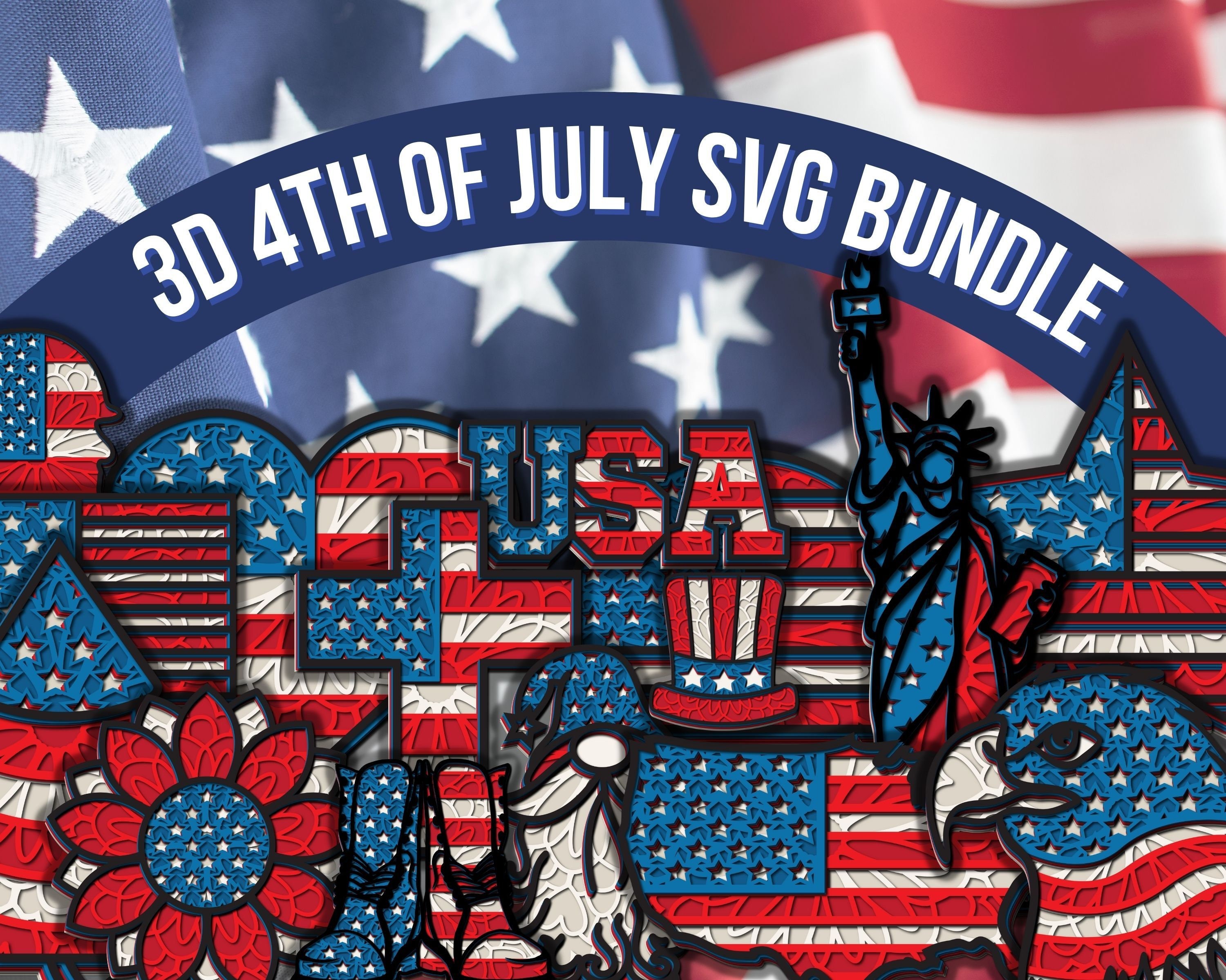 3D 4th of July SVG Bundle Layered SVG Cut Files Instant - Etsy